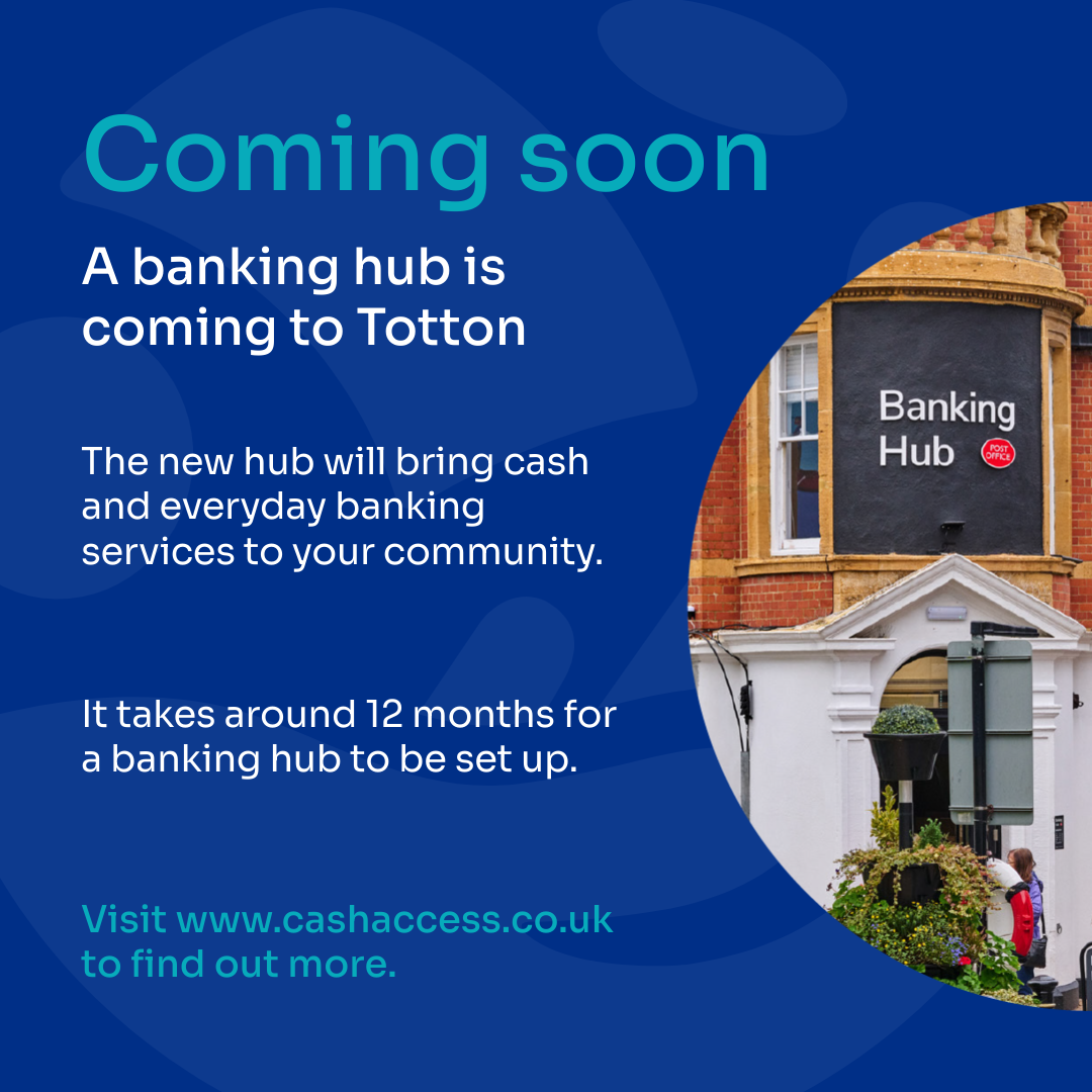 Cash Access UK is bringing a banking hub to Totton!